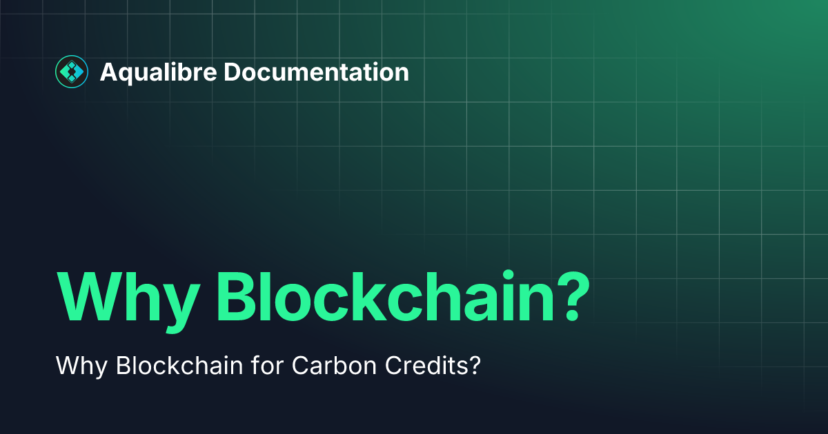 Why Blockchain? | Aqualibre Documentation